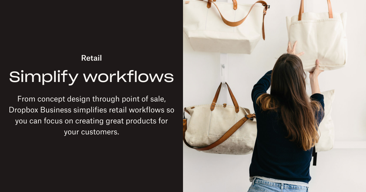 Simplify retail workflows - Dropbox Business